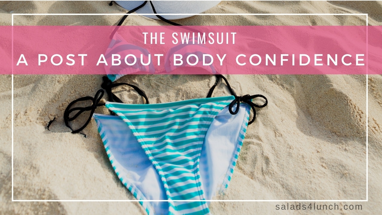 The Swim Suit - A Post About Body Confidence